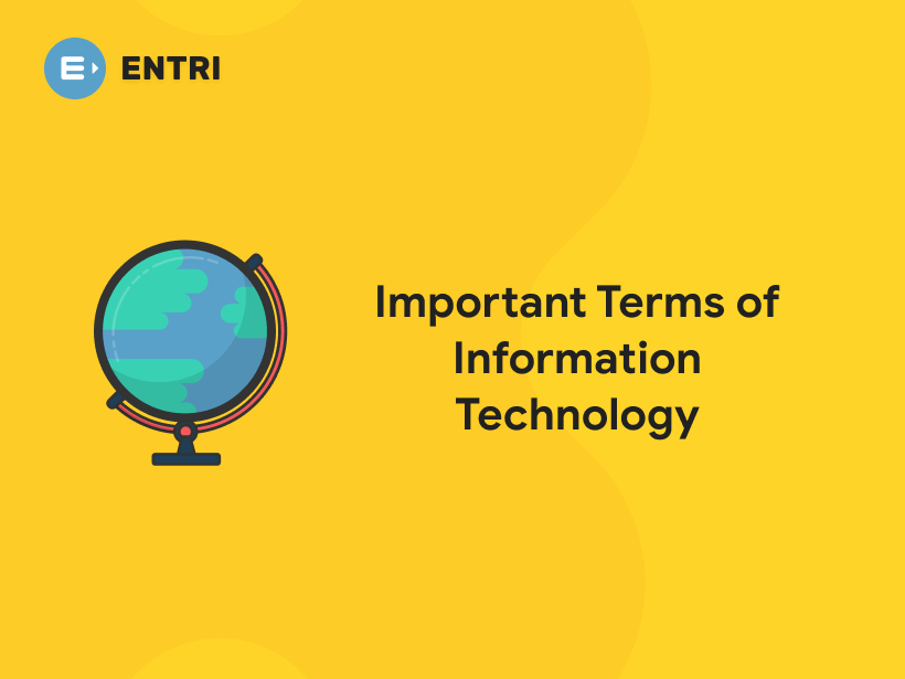 Important Terms of Information Technology - Entri Blog
