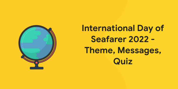 International Day of Seafarer 2022 - Theme, Messages, Quiz - Entri Blog