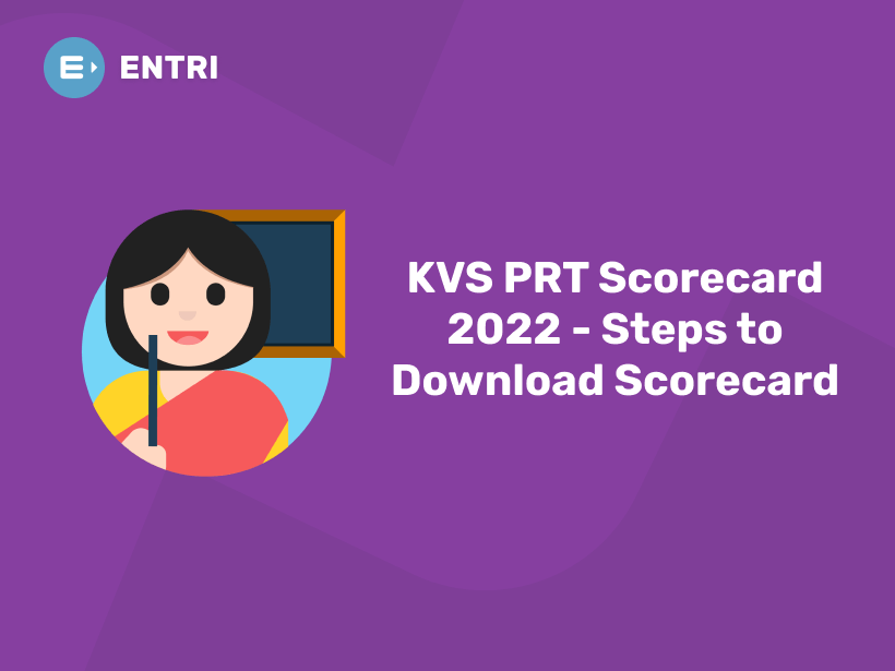 KVS PRT Scorecard 2022 - Steps to Download Scorecard - Entri Blog