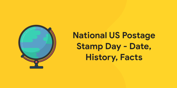 National US Postage Stamp Day – Date, History, Facts – Entri Blog