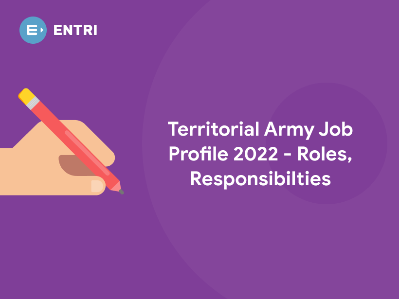 Territorial Army Job Profile 2022 - Roles, Responsibilities - Entri Blog