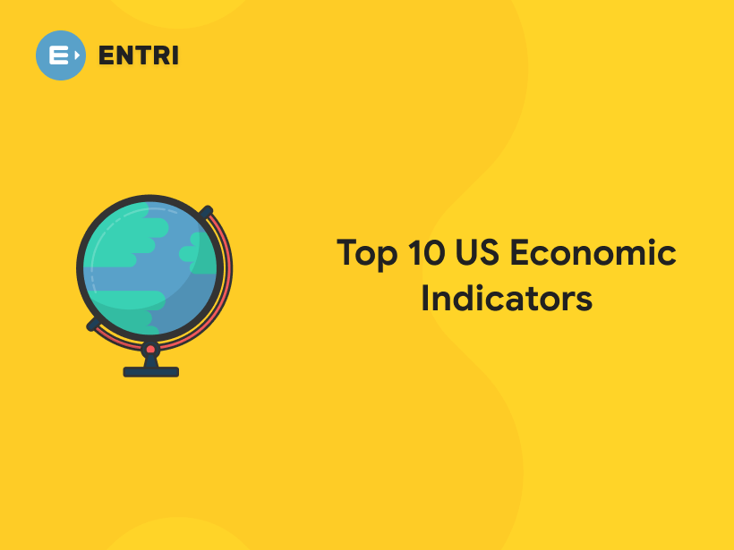 Top 10 US Economic Indicators - Entri Blog