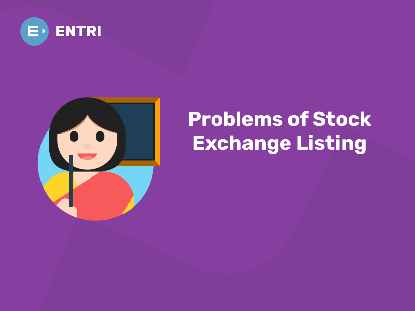 Problems of Stock Exchange Listing - All You Need To Know