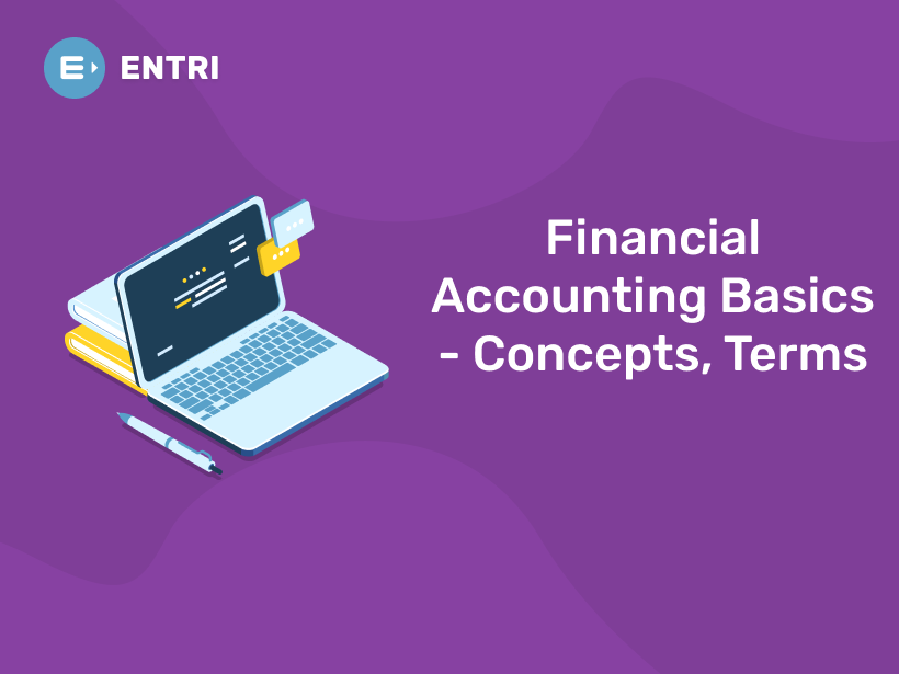 Financial Accounting Basics - Concepts, Terms - Entri Blog