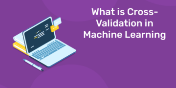 What is Cross-Validation in Machine Learning - Entri Blog