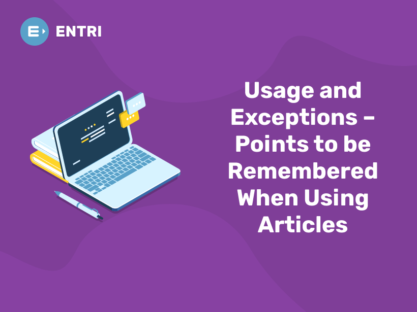 Usage and Exceptions – Points to be Remembered When Using Articles ...