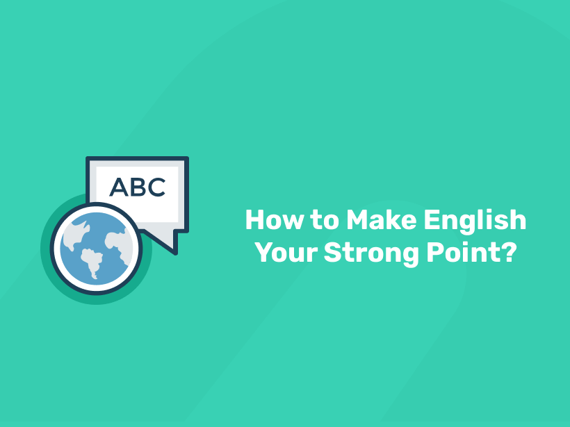 How to Make English Your Strong Point? - Entri Blog