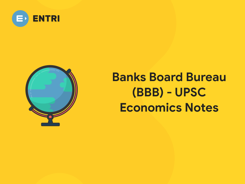 Banks Board Bureau (BBB) - UPSC Economics Notes - Entri Blog