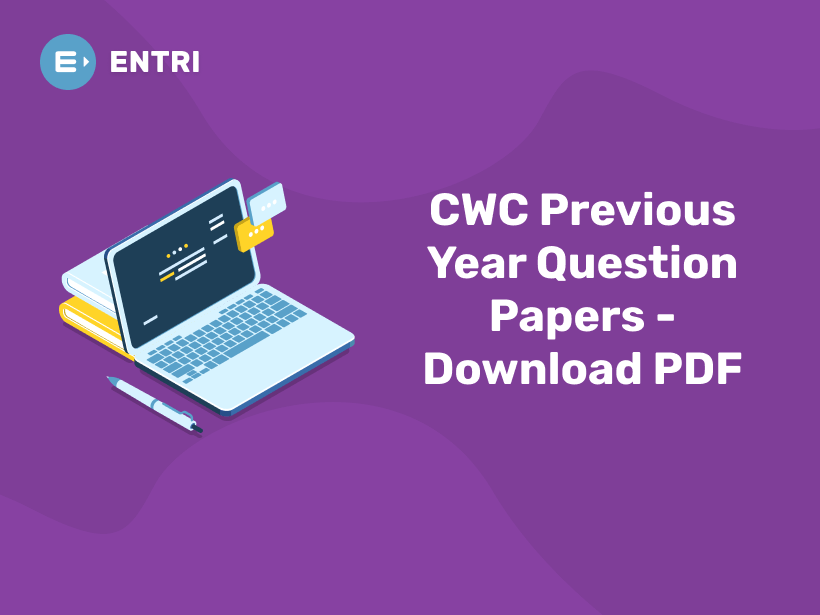CWC Previous Year Question Papers - Download PDF - Entri Blog