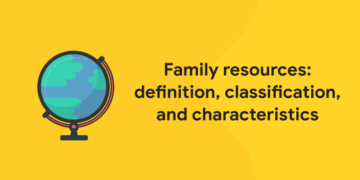 Family resources: Definition, Classification, and Characteristics