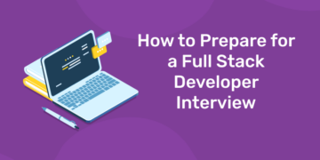 How to Prepare for a Full Stack Developer Interview - Entri Blog