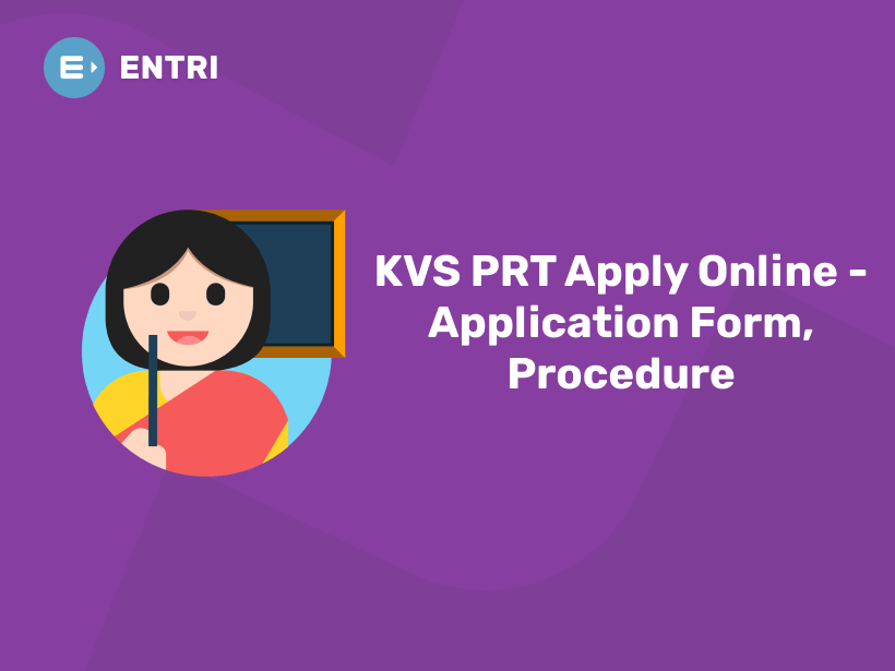 KVS PRT Apply Online - Application Form, Procedure - Entri Blog