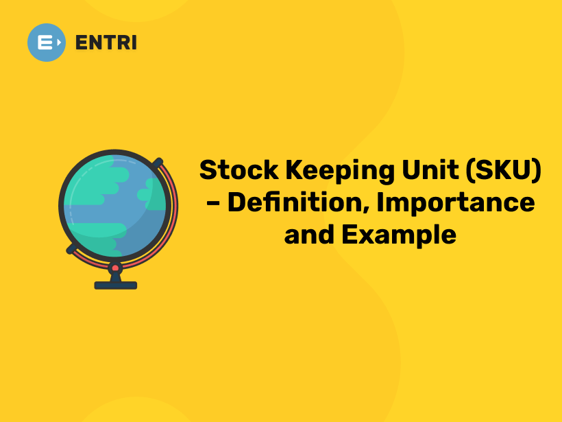 Stock Keeping Unit (SKU) - Definition, Importance and Example - Entri Blog