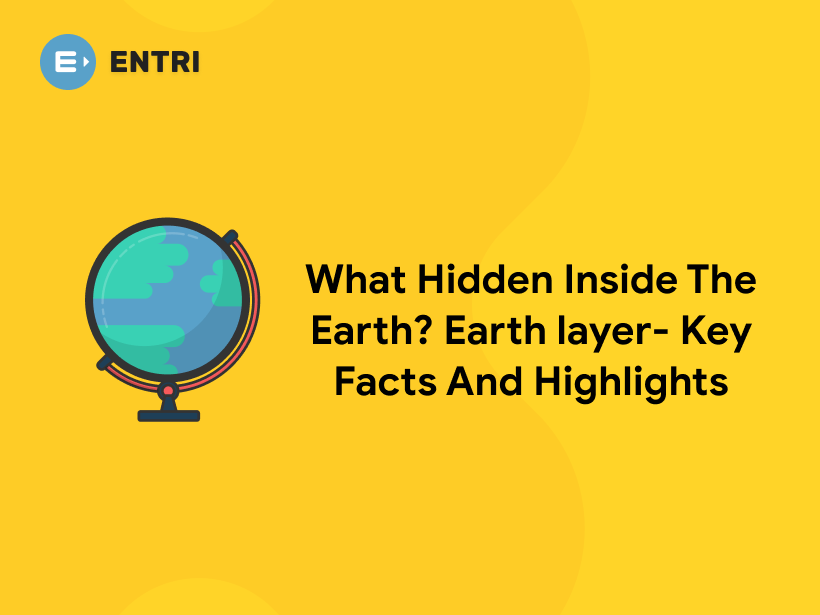 What Hidden Inside The Earth? Earth layer- Key Facts And Highlights ...