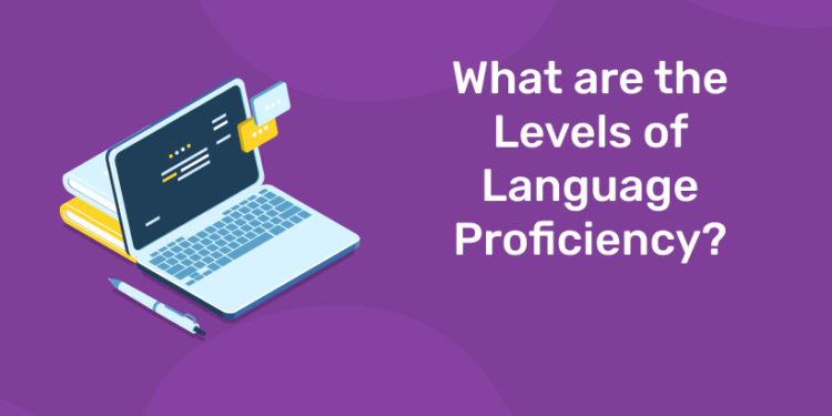 what-are-the-levels-of-language-proficiency-entri-blog