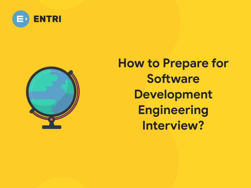 How to Prepare for Software Development Engineering Interview? - Entri Blog
