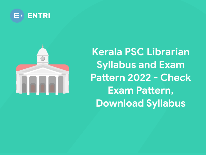 Kerala PSC Librarian Syllabus and Exam Pattern 2022 - Check Exam ...