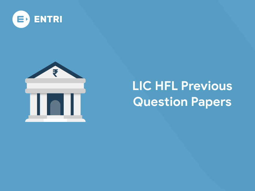 LIC HFL Previous Question Papers - Entri Blog