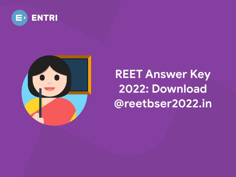 REET Answer Key 2022: Download @reetbser2022.in - Entri Blog