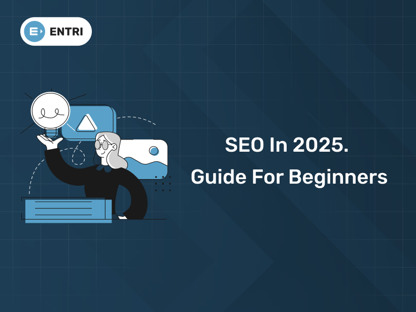 SEO In 2025 Guide For Beginners - Entri Blog