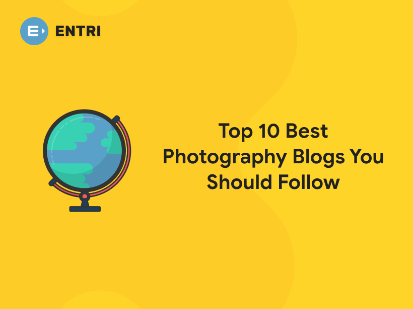 Top 10 Best Photography Blogs You Should Follow - Entri Blog