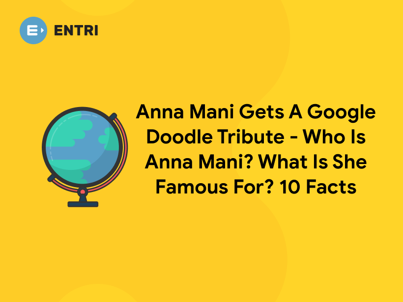 Anna Mani Gets A Google Doodle Tribute - Who Is Anna Mani? What Is She ...