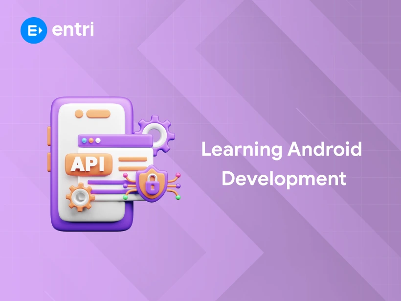 Learning Android Development In 2025 - Entri Blog