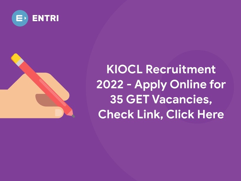 KIOCL Recruitment 2022 - Apply Online for 35 GET Vacancies, Check Link ...