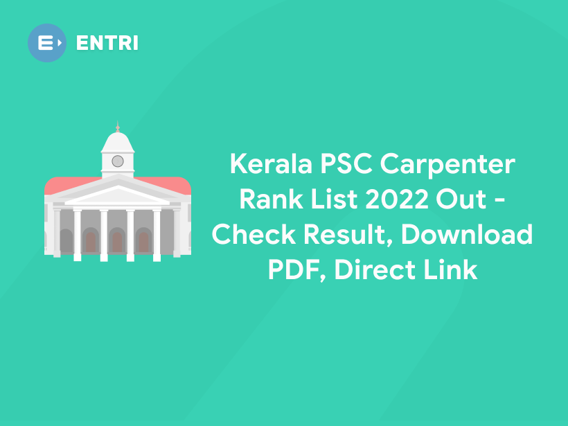 Kerala PSC Carpenter Rank List 2022 Out - Check Result, Download PDF ...