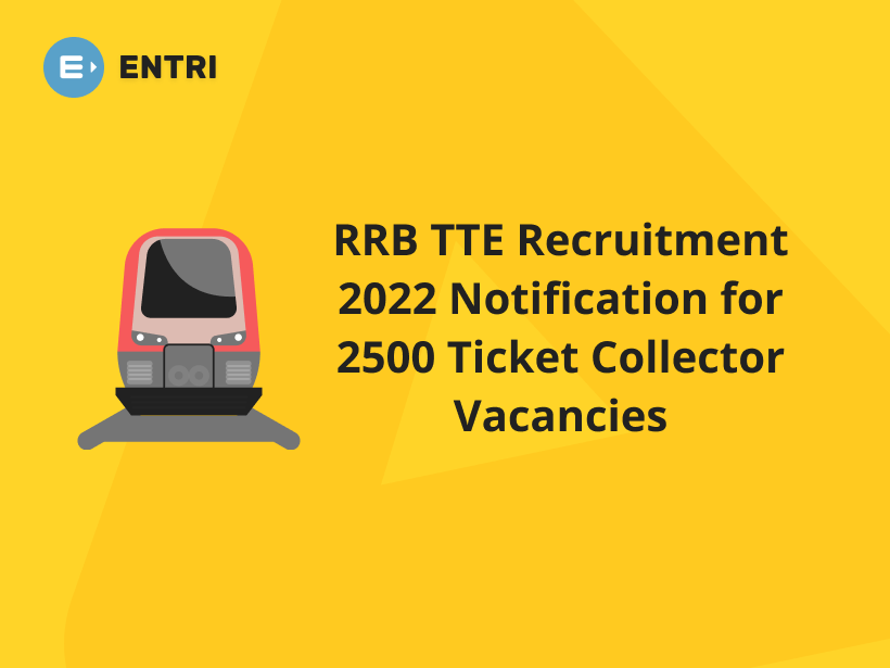 RRB TTE Recruitment 2022 Notification for 2500 Ticket Collector ...