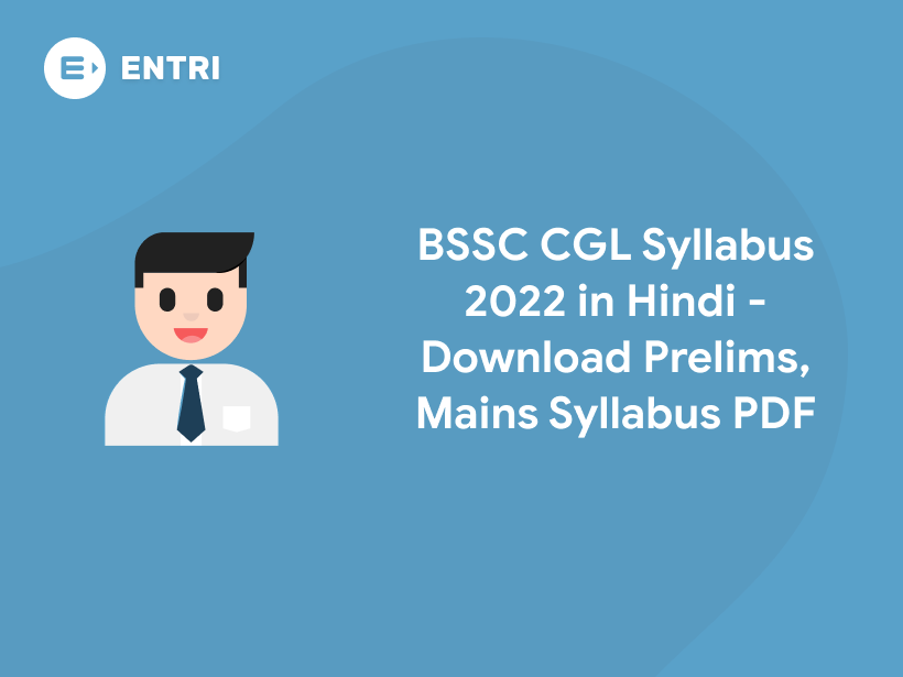 BSSC CGL Syllabus 2022 in Hindi - Download Prelims, Mains Syllabus PDF - Entri Blog