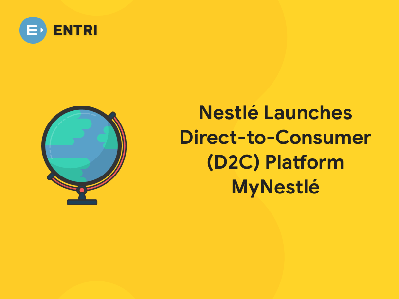 Nestlé Launches Direct-to-Consumer (D2C) Platform MyNestlé - Entri Blog