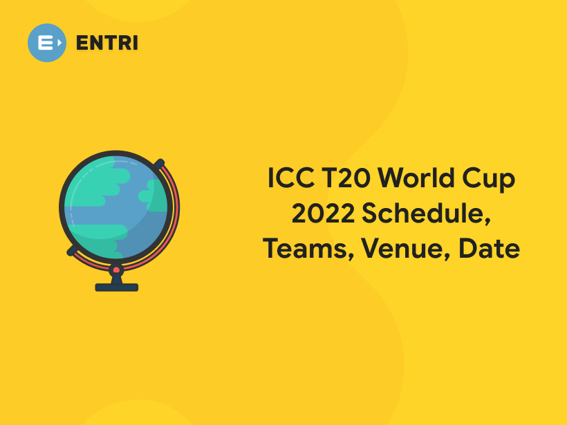 ICC T20 World Cup 2022 Schedule, Teams, Venue, Date - Entri Blog
