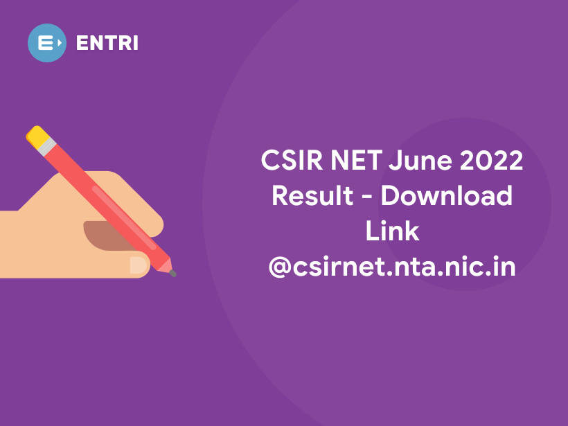 CSIR NET June 2022 Result - Download Link @csirnet.nta.nic.in - Entri Blog