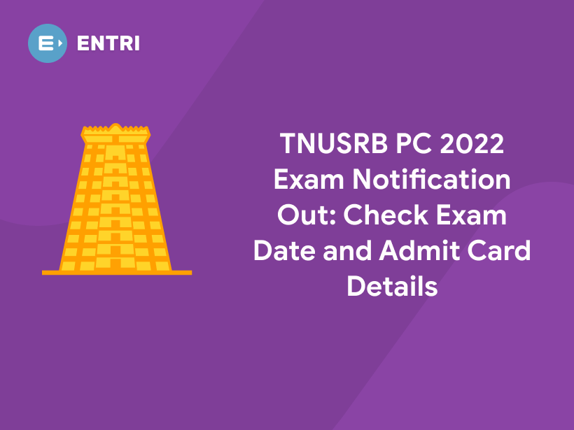 TNUSRB PC 2022 Exam Notification Out: Check Exam Date and Admit Card ...