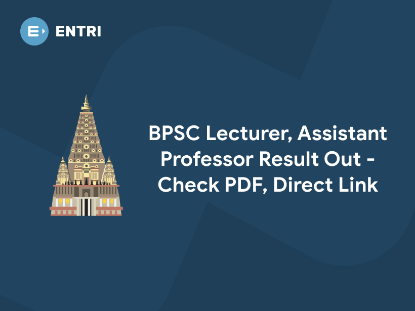 BPSC Lecturer, Assistant Professor Result Out - Check PDF, Direct Link - Entri Blog