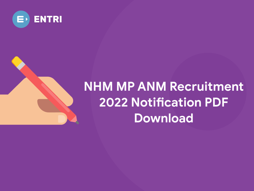 NHM MP ANM Recruitment 2022 Notification PDF Download - Entri Blog