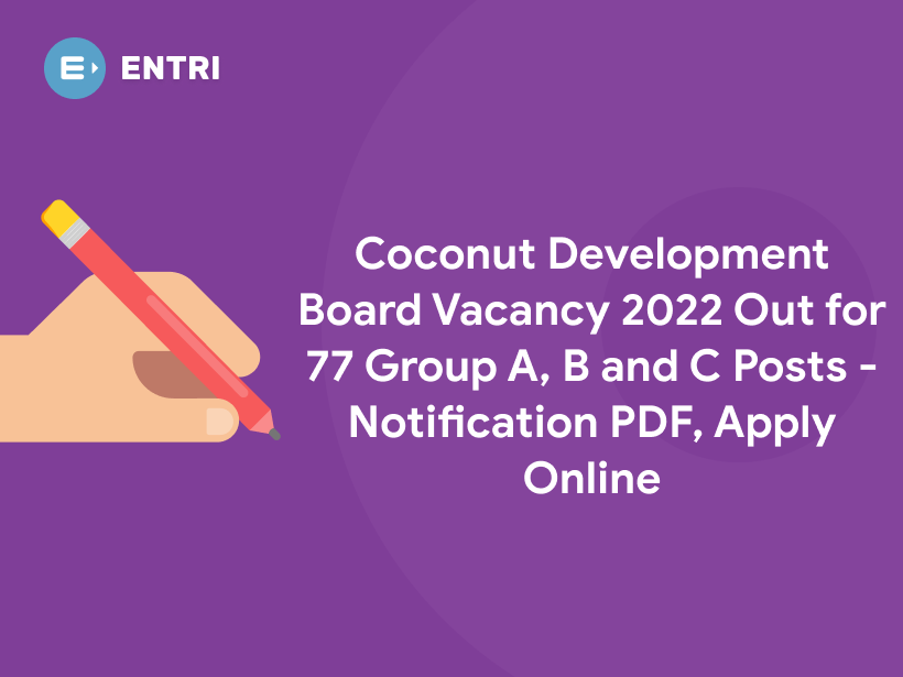 Coconut Development Board Vacancy 2022 Out for 77 Group A, B and C ...
