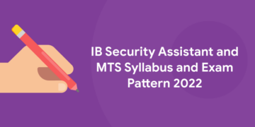 IB Security Assistant and MTS Syllabus and Exam Pattern 2022 - Entri Blog