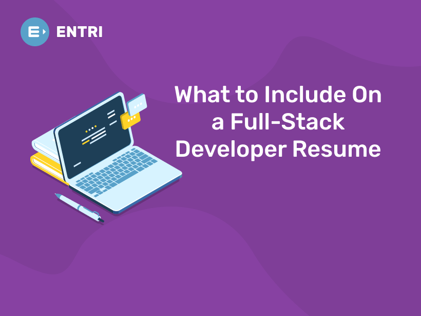What to Include On a Full-Stack Developer Resume - Entri Blog