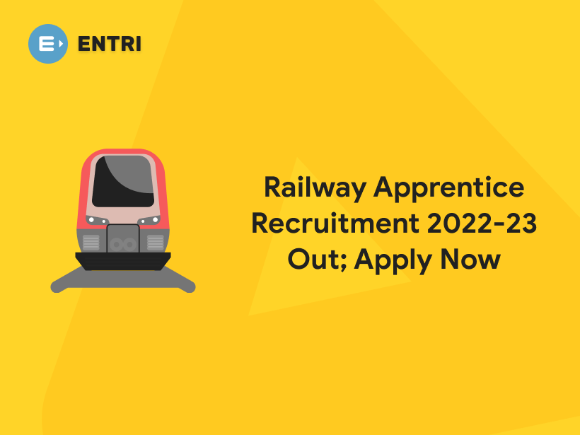 Railway Apprentice Recruitment 2022-23 Out; Apply Online - Entri Blog
