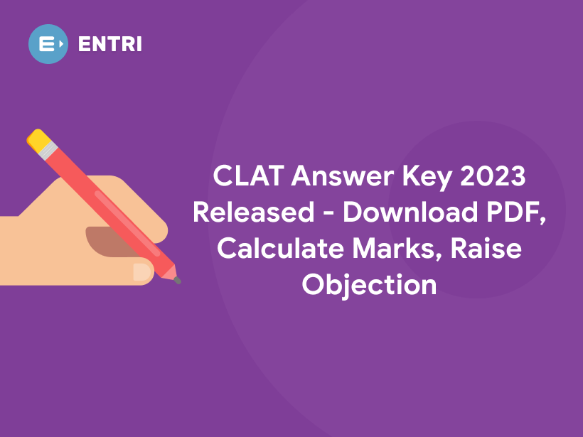 CLAT Answer Key 2023 Released - Download PDF, Calculate Marks, Raise ...