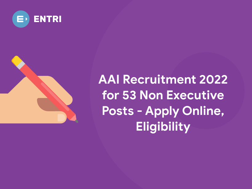 AAI Recruitment 2022 for 53 Non Executive Posts - Apply Online ...