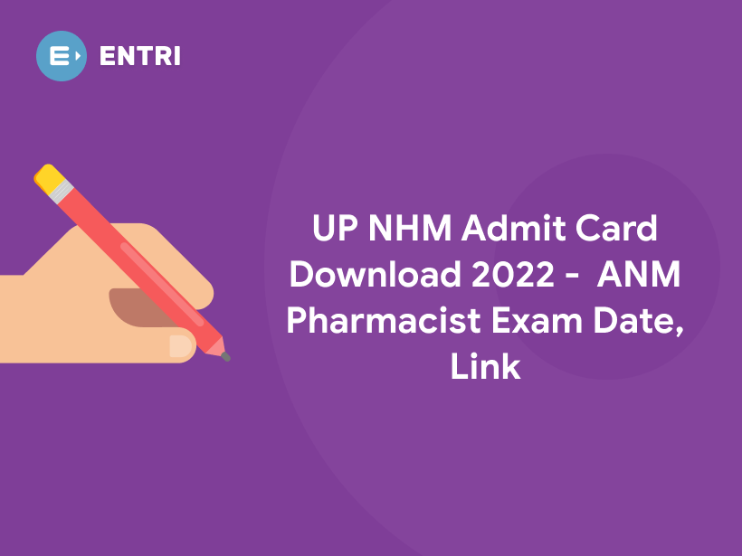 UP NHM Admit Card Download 2022 - ANM Pharmacist Exam Date, Link ...