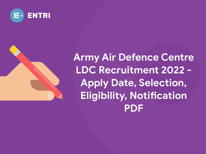 Army Air Defence Centre LDC Recruitment 2022 - Application Form ...