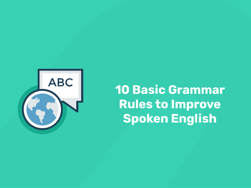 10 Basic Grammar Rules to Improve Spoken English - Entri Blog