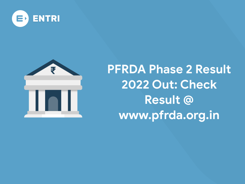 PFRDA Phase 2 Result 2022-2023 Out: Check Result @www.pfrda.org.in ...