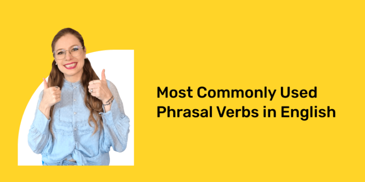 100 Most Commonly used Phrasal Verbs in English - Entri Blog