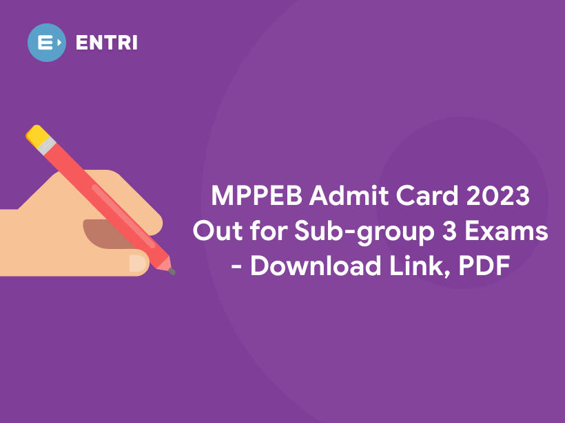 MPPEB Admit Card 2023 Out for Sub-group 3 Exams - Download Link, PDF ...