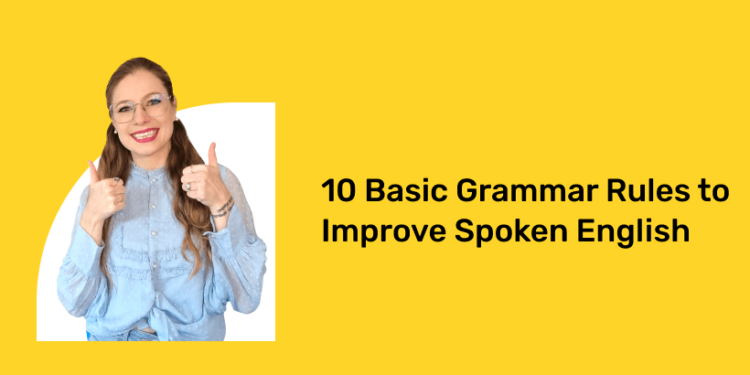 10 Basic Grammar Rules to Improve Spoken English - Entri Blog